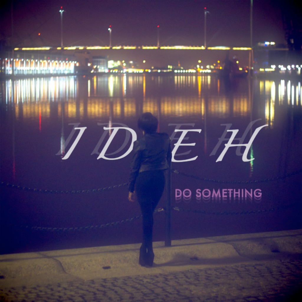 IDEH - Do Somethingsmlr | ThisisRnB.com - New R&B Music, Artists ...