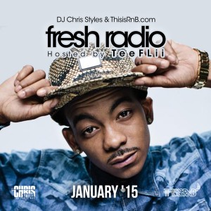 Mixtape: DJ Chris Styles & ThisisRnB – ‘Fresh Radio’ (January ’15 ...