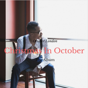 New Music: October London - Christmas In October (EP) | ThisisRnB.com ...
