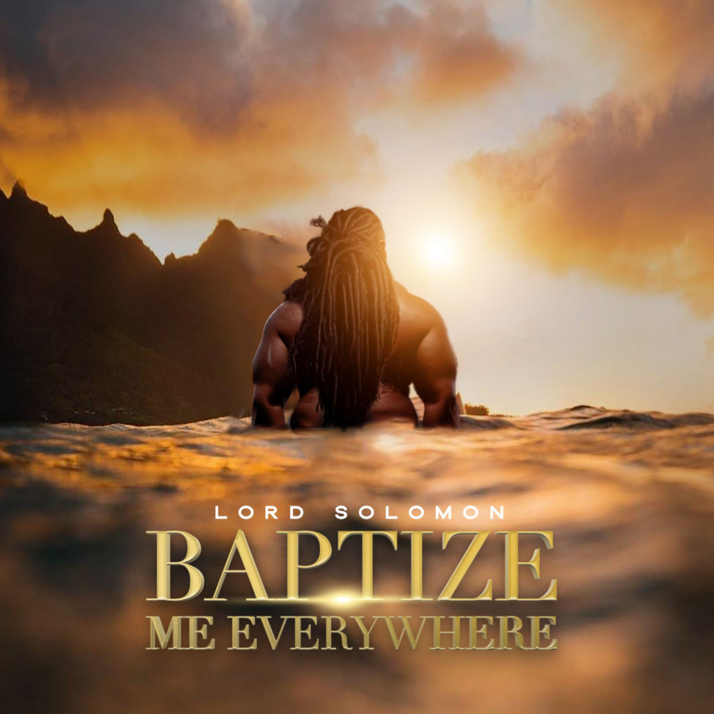 Rising artist Lord Solomon Brown releases his Debut EP "Baptize Me ...