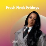 Fresh Finds Fridays: SOME OF THE HOTTEST NEW R&B MUSIC RELEASES ...